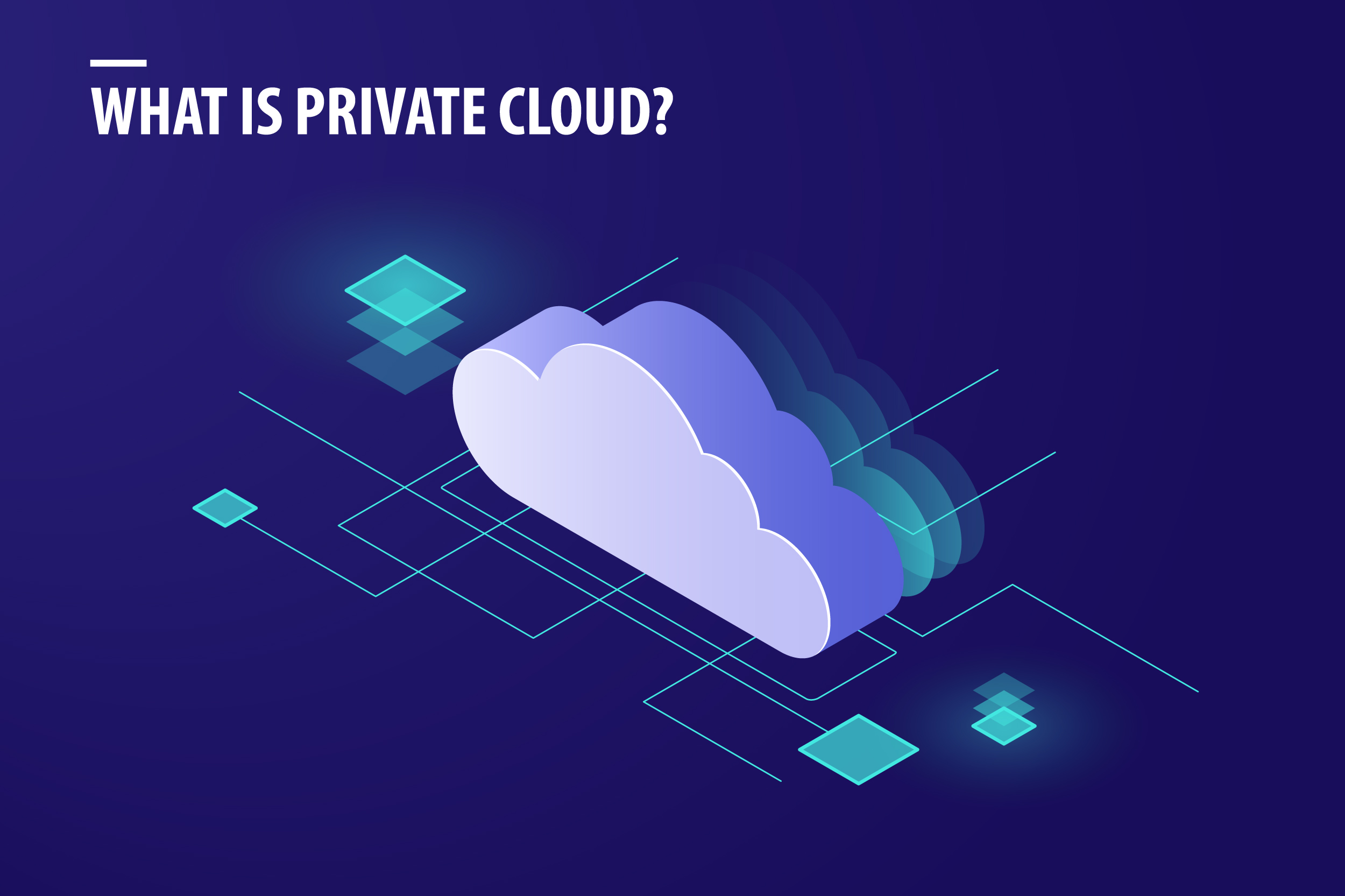 What is Private Cloud?